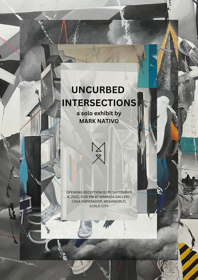 MAMUSA GALLERY GUIDE | Mark Nativo Uncurbed Intersections - Iloilo Art Life
